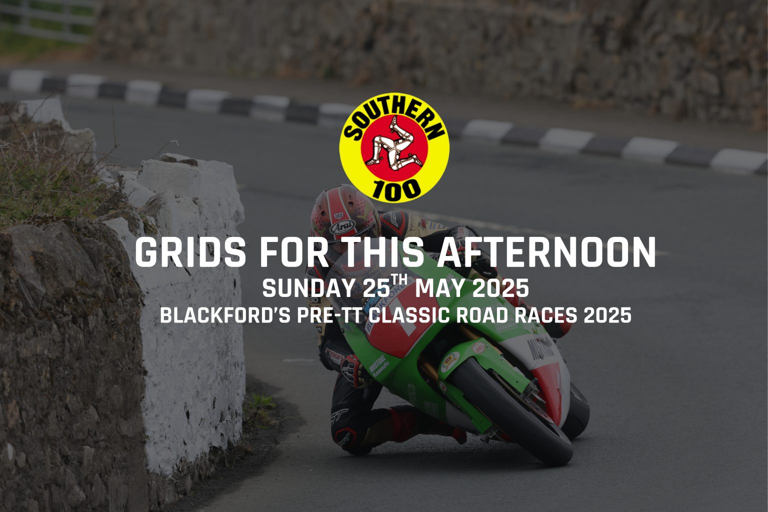 Grids for Sunday 25th May 2025 - Southern 100 Road Races