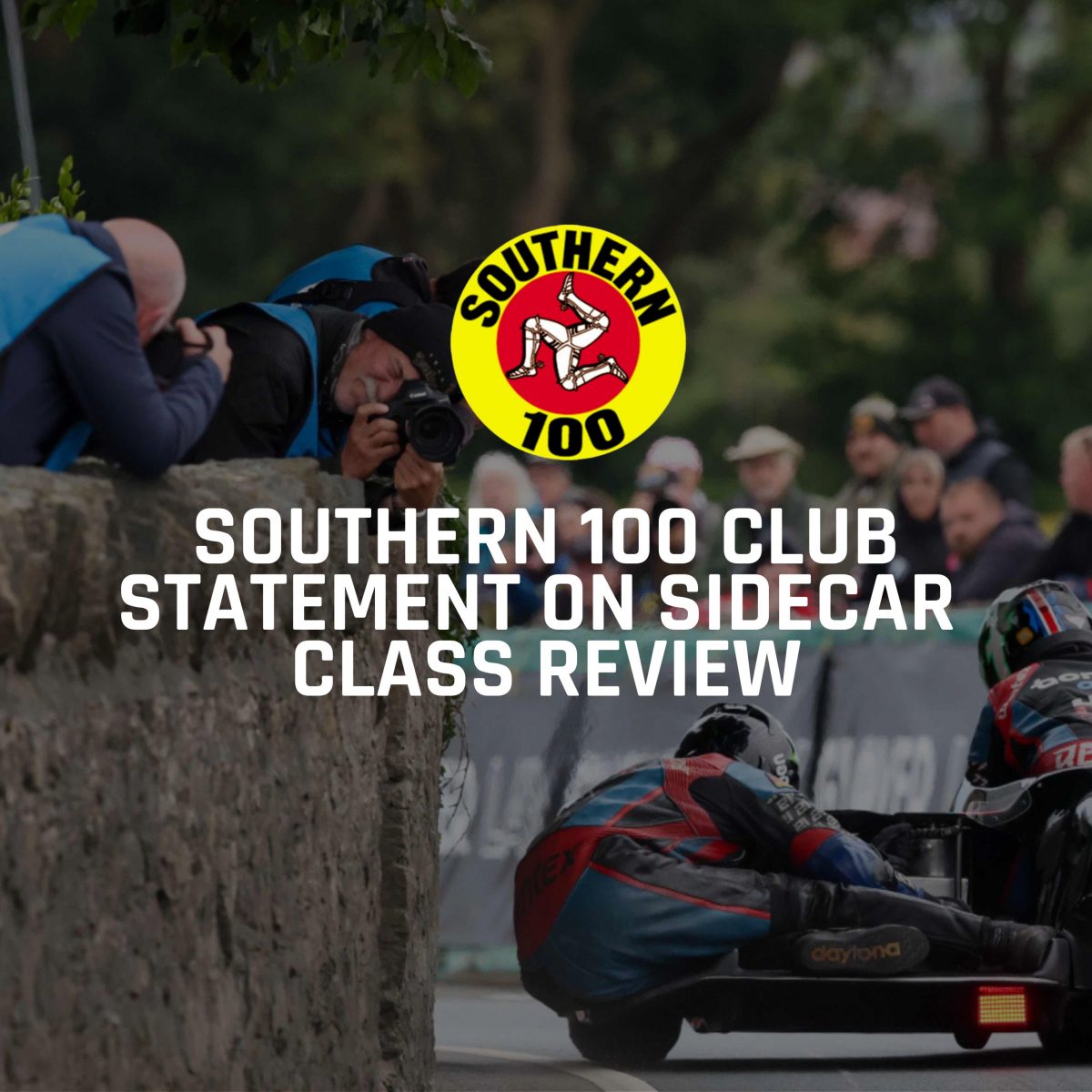 Southern 100 Club Statement on Sidecar Class Review - Southern 100 Road ...